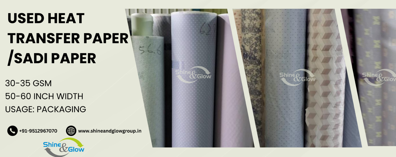 Used Heat Transfer Paper /Sadi Paper | Shine & Glow Group